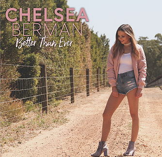 EP review: Better Than Ever by Chelsea Berman - Sunburnt Country Music