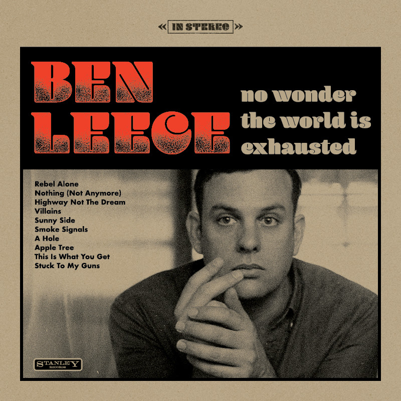 Album review: No Wonder the World is Exhausted by Ben Leece - Sunburnt ...
