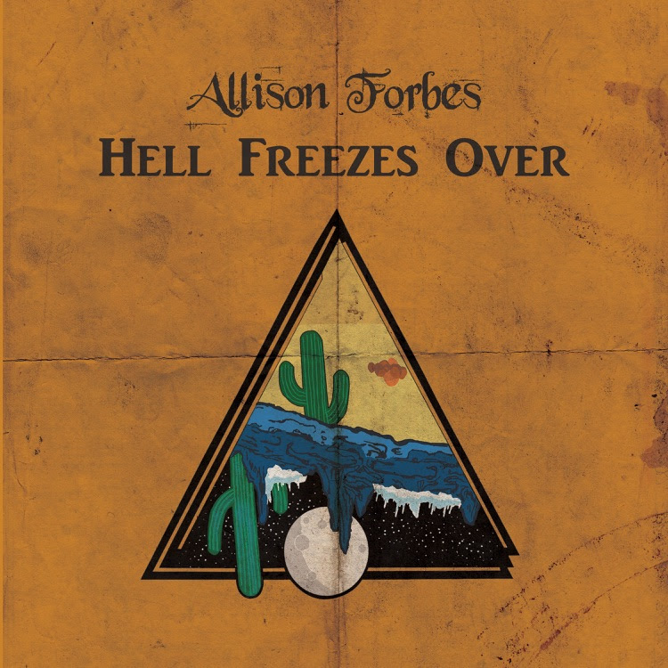Single release: 'Hell Freezes Over' by Allison Forbes - Sunburnt ...