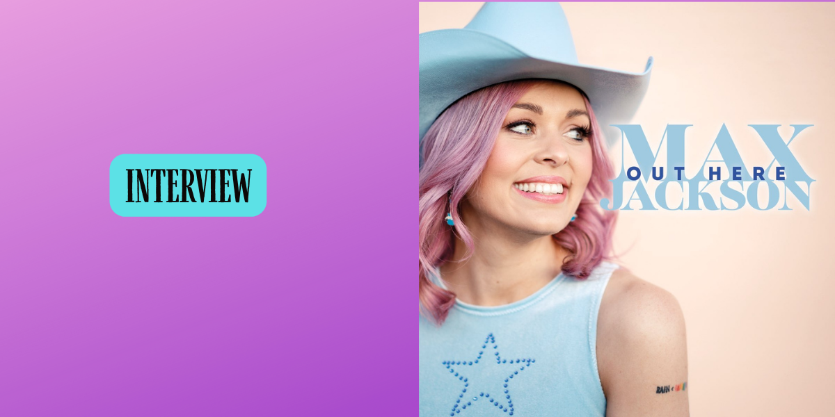 Max Jackson is Out Here with her new EP - Sunburnt Country Music