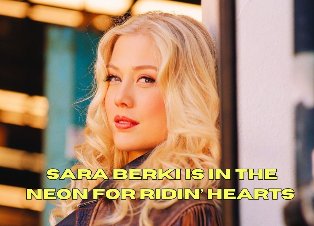 INTERVIEW: Sara Berki is In the Neon for Ridin’ Hearts - Sunburnt ...