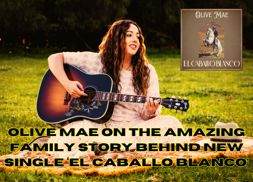 INTERVIEW: Olive Mae on the amazing family story behind new single ‘El ...