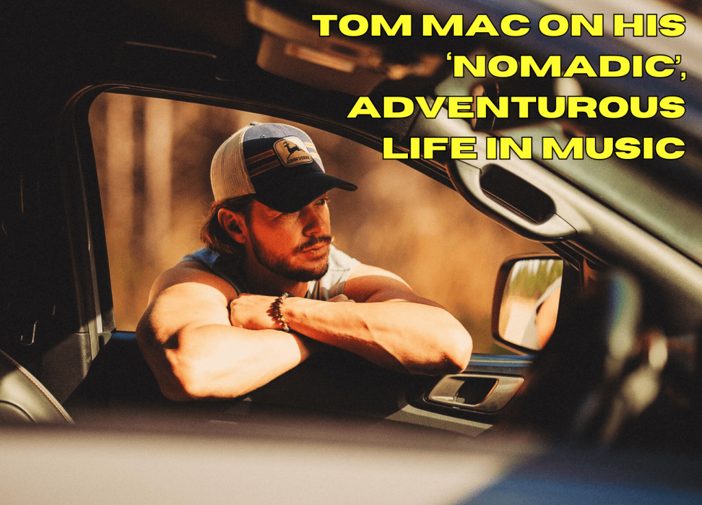 INTERVIEW: Tom Mac on his ‘Nomadic’, adventurous life in music ...